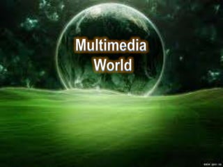 10. multimedia world | PPTX
