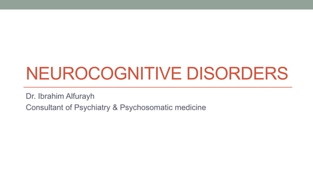 10-neurocognitive disorders.ppt