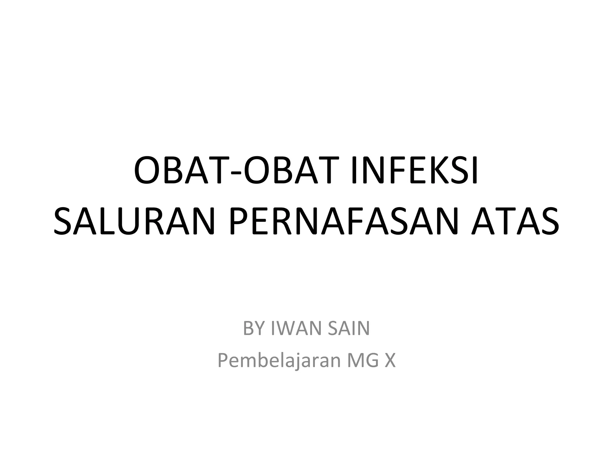 10 obat-obat-infeksi-saluran-pernafasan-atas | PPT