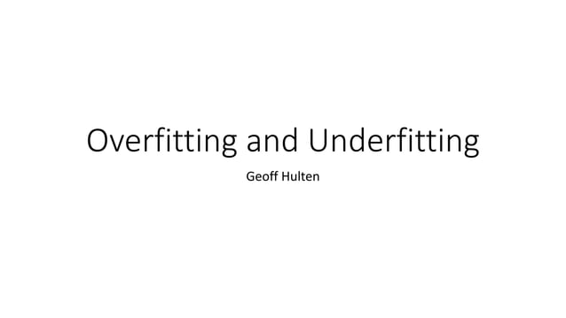 10 -- Overfitting and Underfitting.pptx | Computing | Technology & Computing