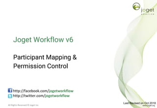 Joget Workflow v6 Training Slides - 10 - Participant Mapping and Permission Control | PPT