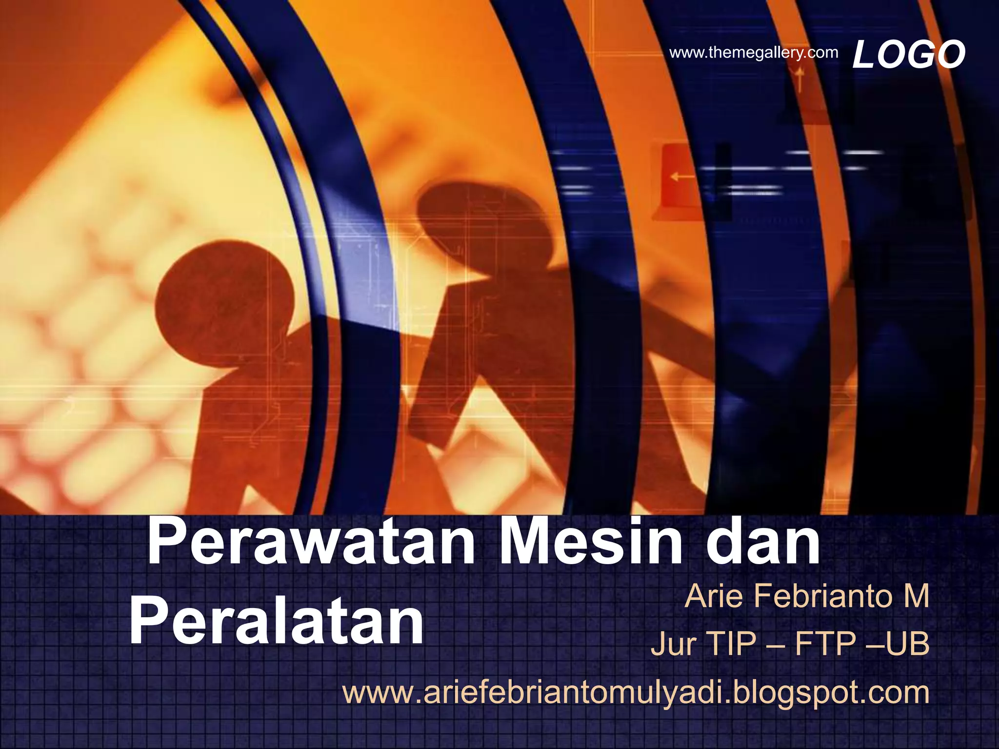 10. perawatan mesin dan peralatan | PPTX