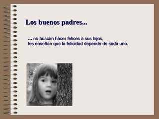 PARA SER MEJORES PADRES Y MADRES | PPS