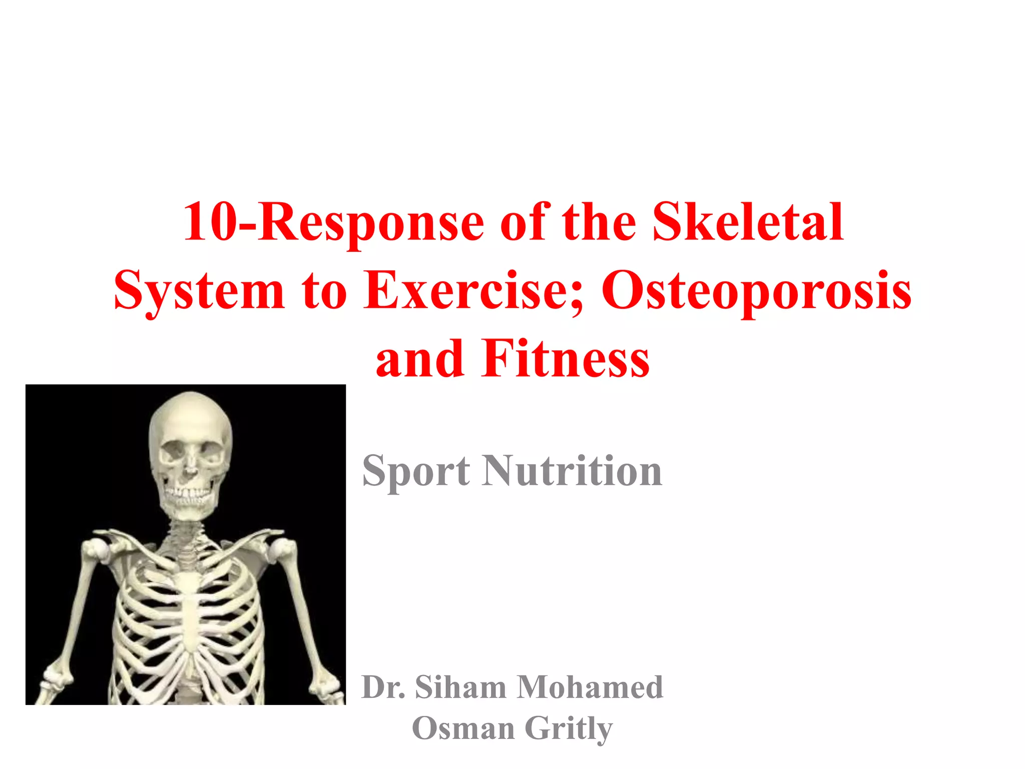 10 response of the skeletal system to exercise; osteoporosis and ...