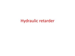 Hydraulic Retarder