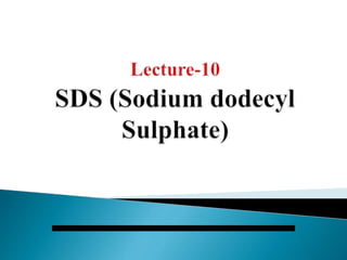 SDS PAGE (Sodium dodecyl Sulfate detergent).pptx