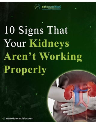 10-Signs That Your Kidneys Are not Working Properly.pptx