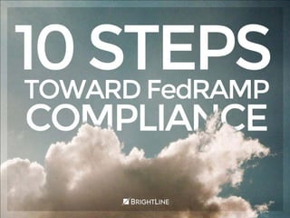 10 Steps Toward FedRAMP Compliance | PPT