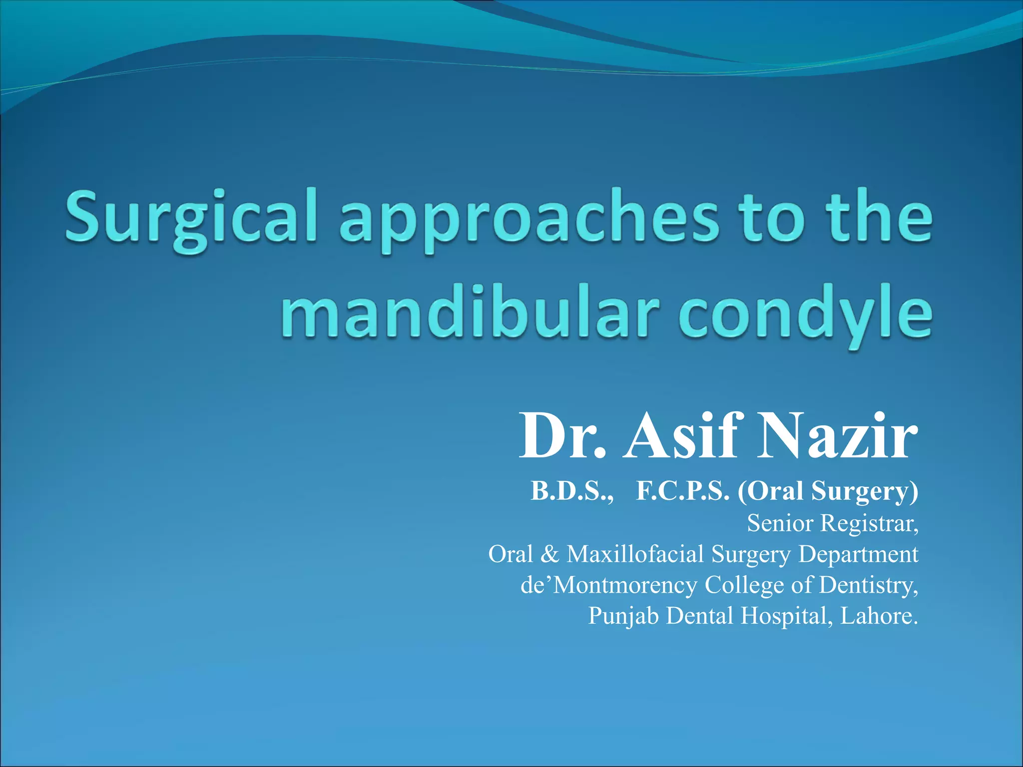surgical approaches to the mandibular condyle | PPT