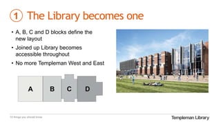 10 things you should know about the new Templeman Library | PPT