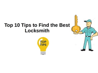Top 10 Tips to Find the Best Locksmith | PPT