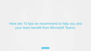 10 Tips & Tricks for Microsoft Teams Users | PPT
