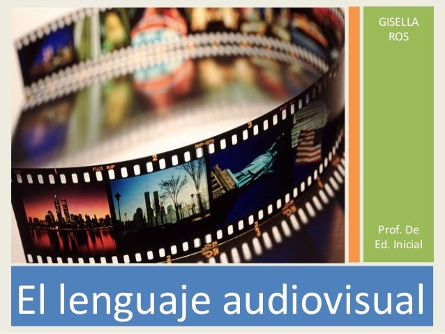 El Lenguaje Audiovisual