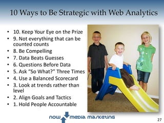 10 Ways to Be Strategic with Web Analytics | PPT