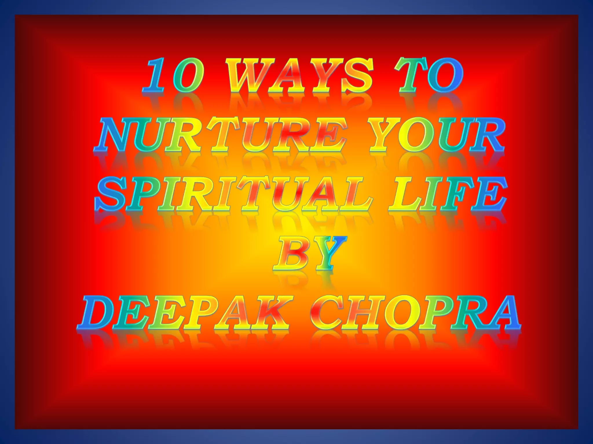 10 ways to nurture your spiritual life | PPT