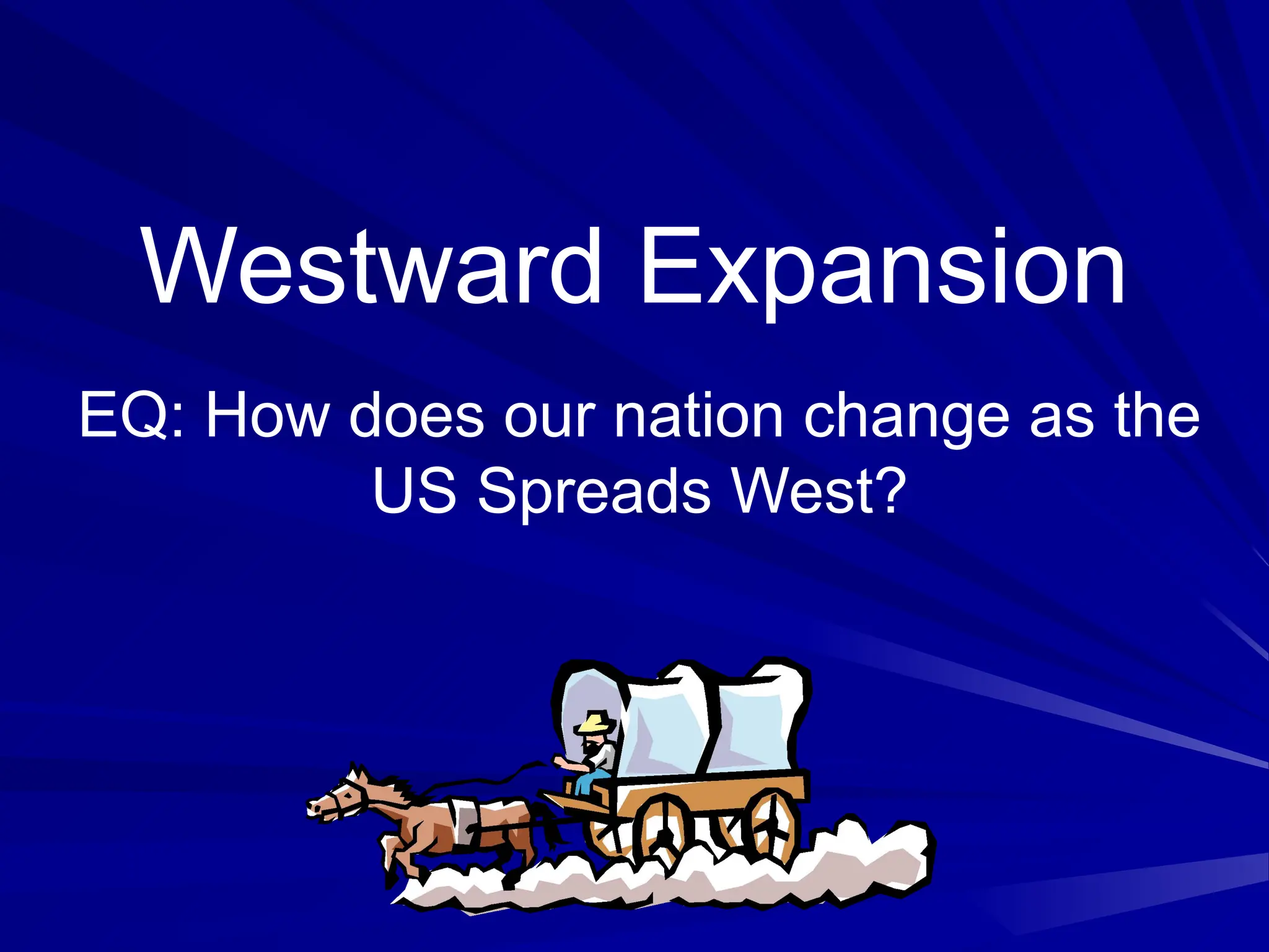 10-Westward Expansion.pptx.pdf . | PDF
