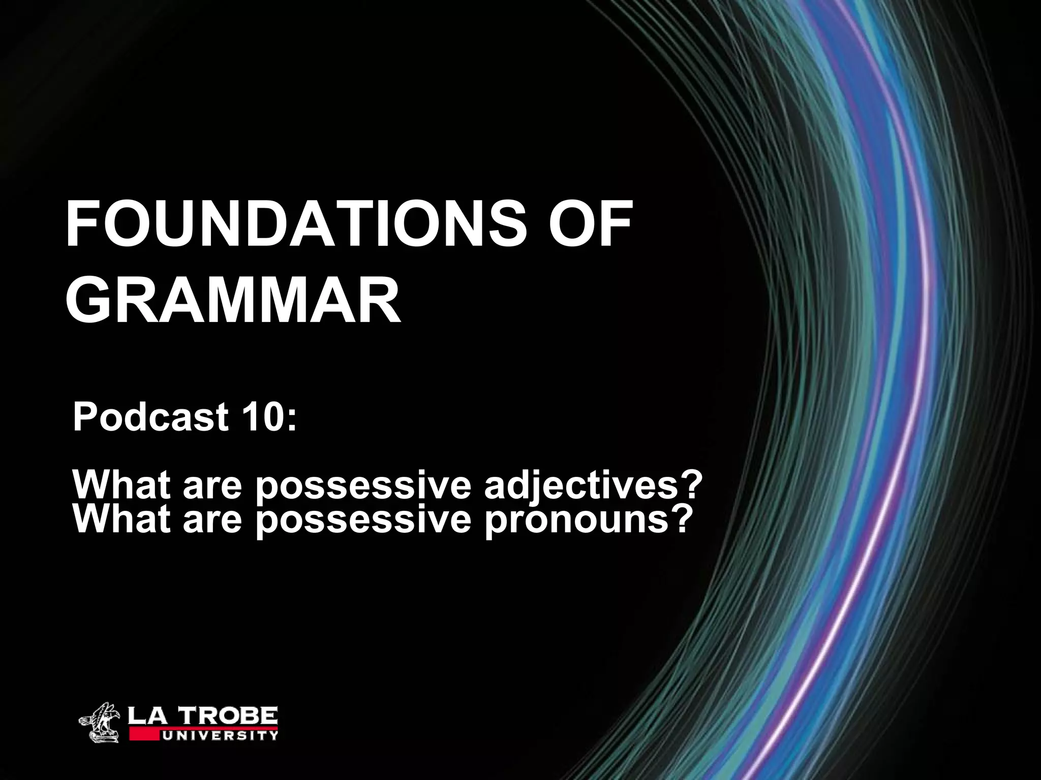 Foundations of Grammar 10: What are possessive adjectives and pronouns ...
