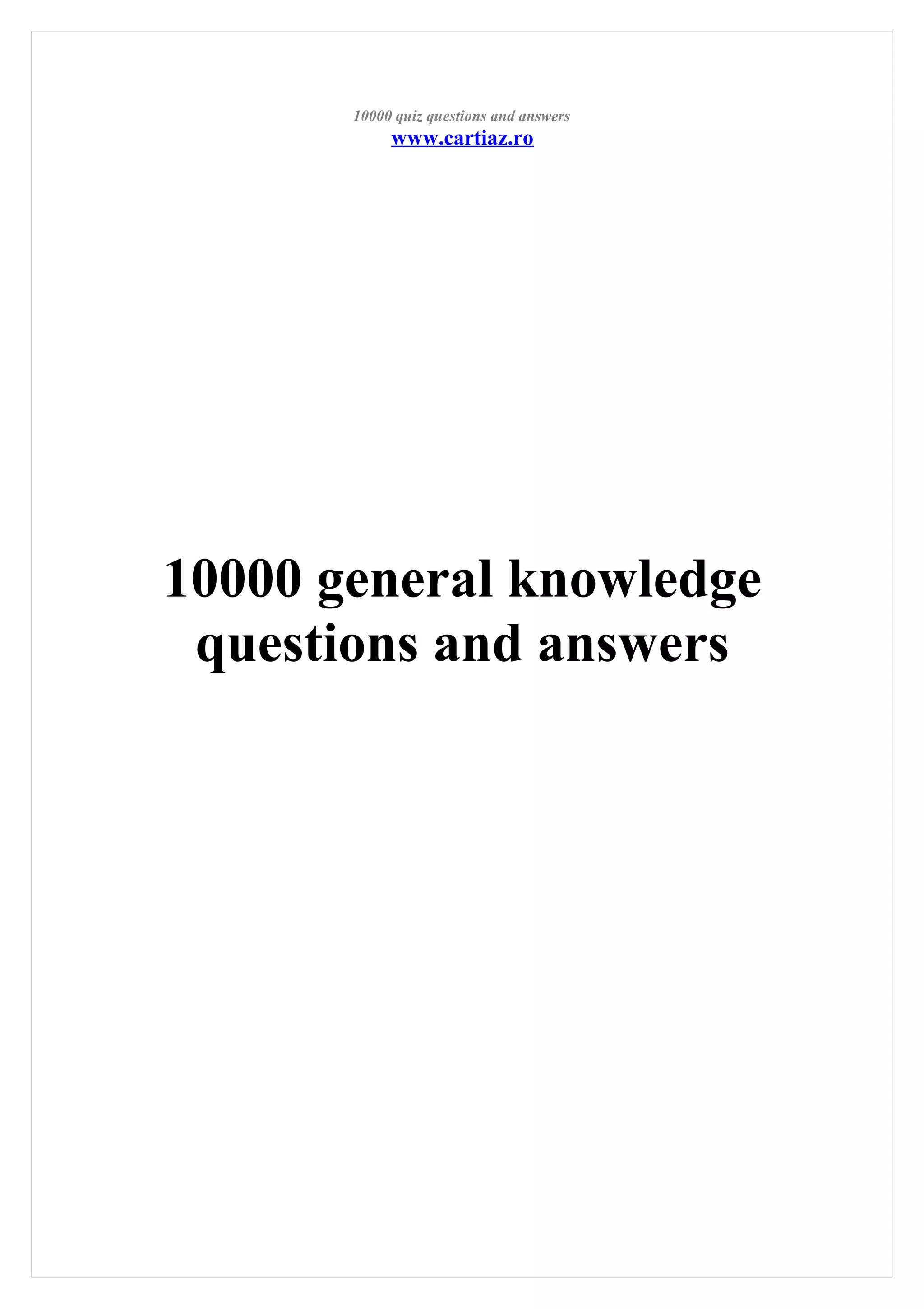 10000 general knowledge quiz questions & answers | PDF