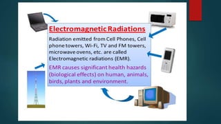 Electromagnetic Radiation & its effect on human | PPTX