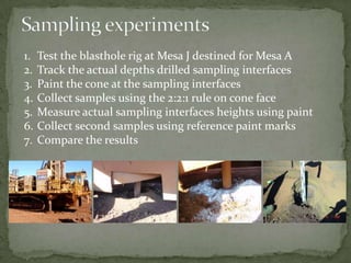 100510 mpm blasthole_sampling_experiments | PPTX