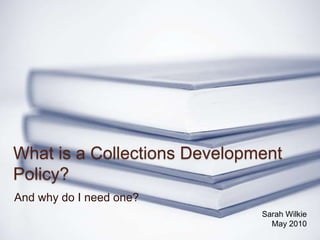 Collections development - policy and practice | PPTX