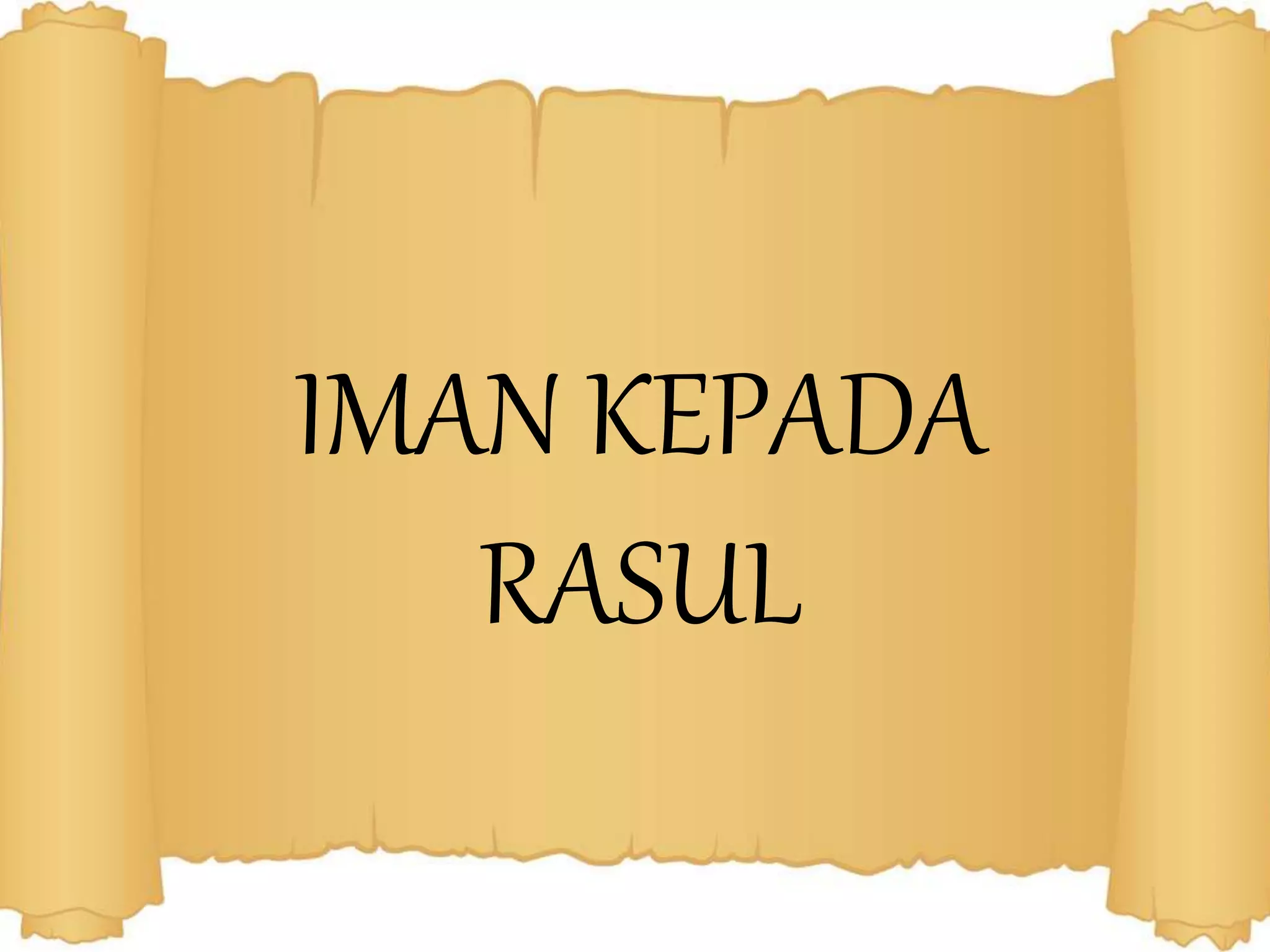 IMAN KEPADA ROSUL ALLAH | PPT