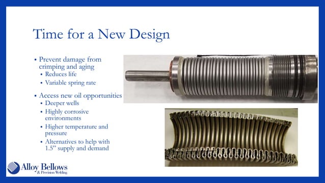 METHODS FOR IMPROVING ARTIFICIAL LIFT CYCLE WITH HYDROFORMED BELLOWS | PPTX