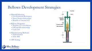 METHODS FOR IMPROVING ARTIFICIAL LIFT CYCLE WITH HYDROFORMED BELLOWS | PPTX