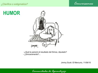 Mapas y semáforos SIMCE: ¿Clarifican o estigmatizan? | PPT