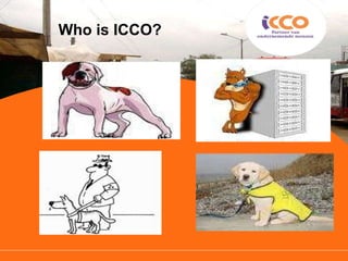 Roles of ICCO Alliance | PPT