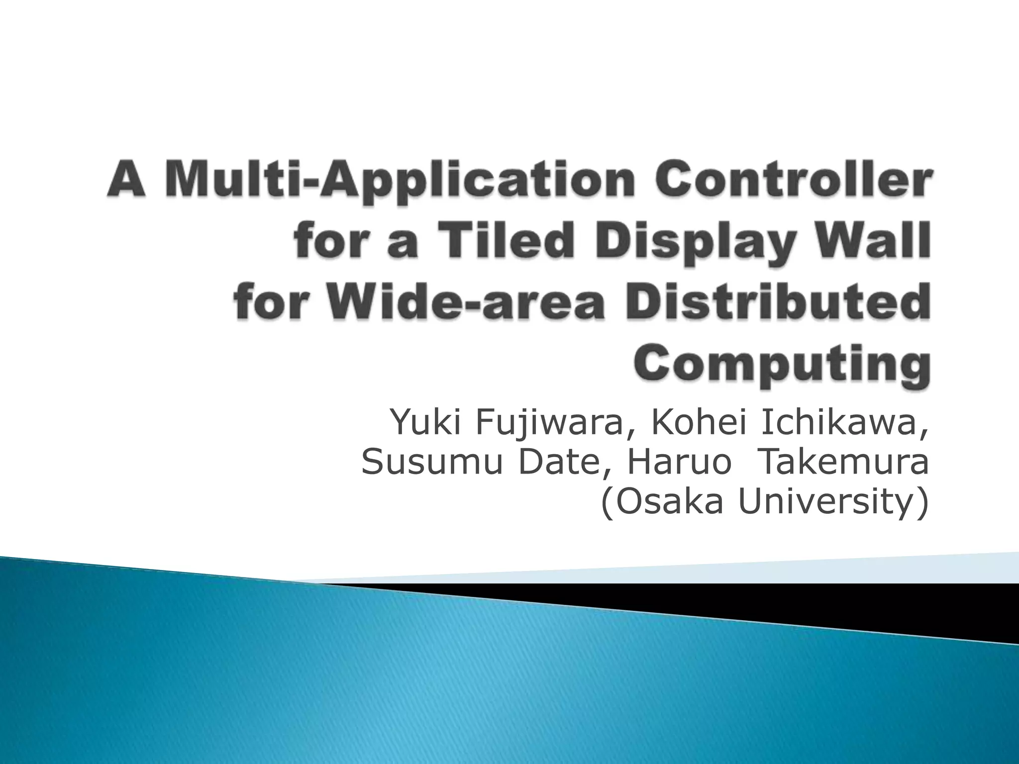 A Control Mechanism of Multiple Visualization Applications on SAGE-enabled Tiled Display Wall | PPTX
