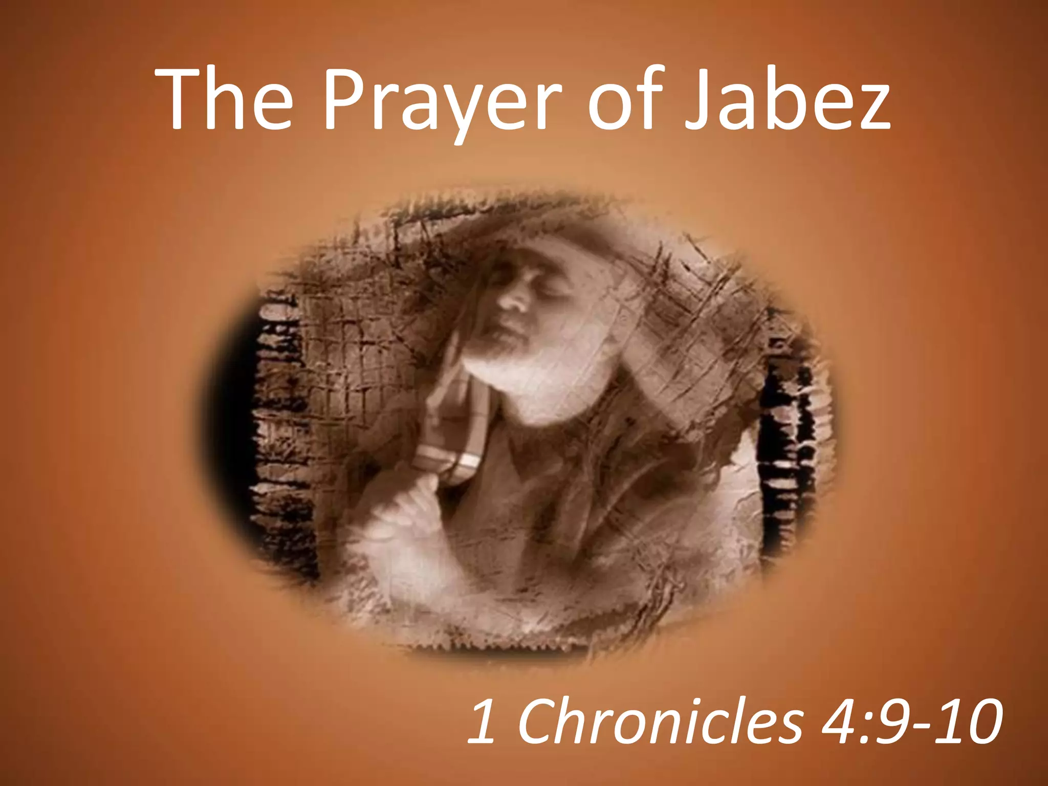 100829 The Prayer Of Jabez 1 Chronicles 4 9 10 | PPTX