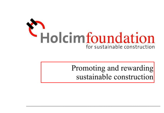 Holcim Award for sustainable construction. | PPT