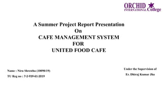A summer Project Report on Cafe Management System | PPTX