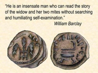 100905 The Widows Offering Mark 12 41 44 | PPTX