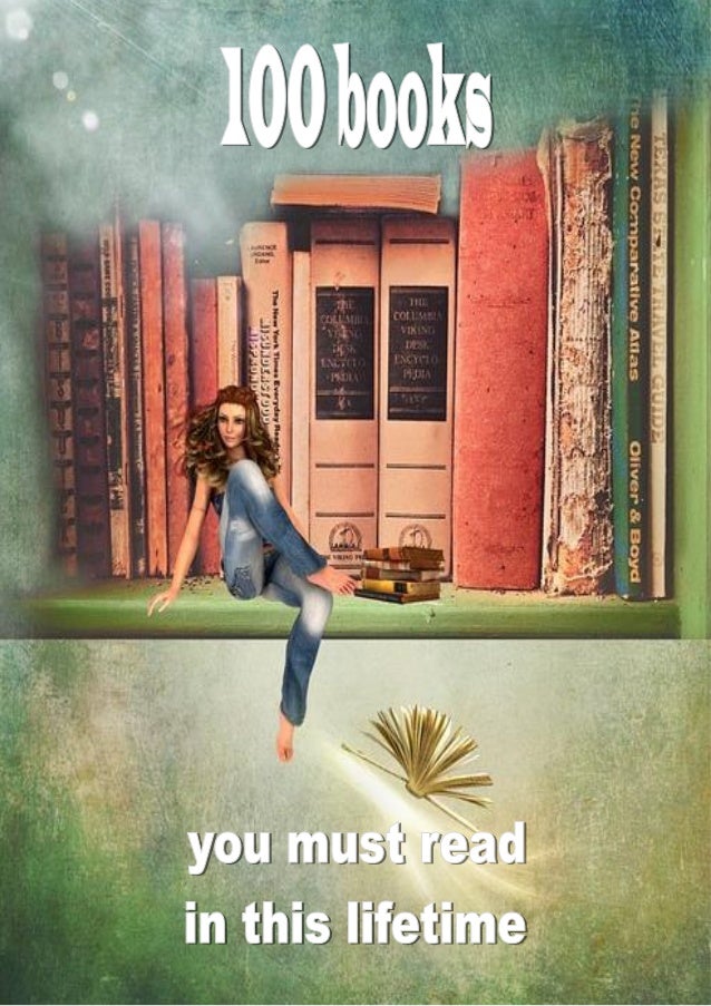 100 Books You Must Read In This Lifetime 100-books-you-must-read-in-this-lifetime