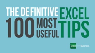 The Definitive 100 Most Useful Excel Tips | PDF