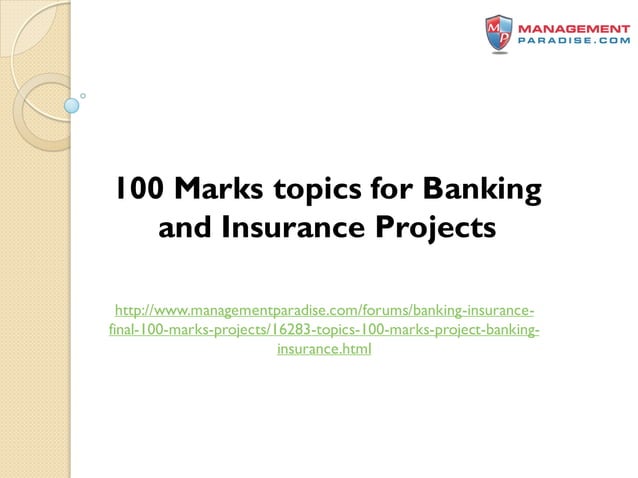 100 marks topics for banking and insurance projects | PDF
