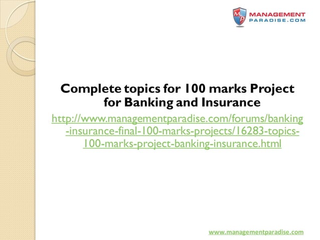 100 Marks Topics For Banking And Insurance Projects 100-marks-topics-for-banking-and-insurance-projects