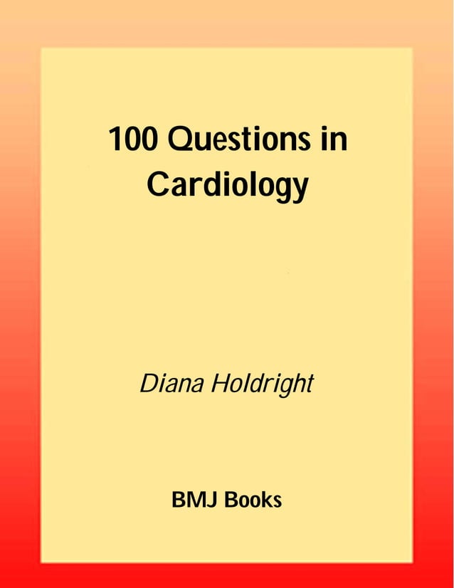 100 questions in cardiology | PDF | Heart and Cardiovascular Diseases ...