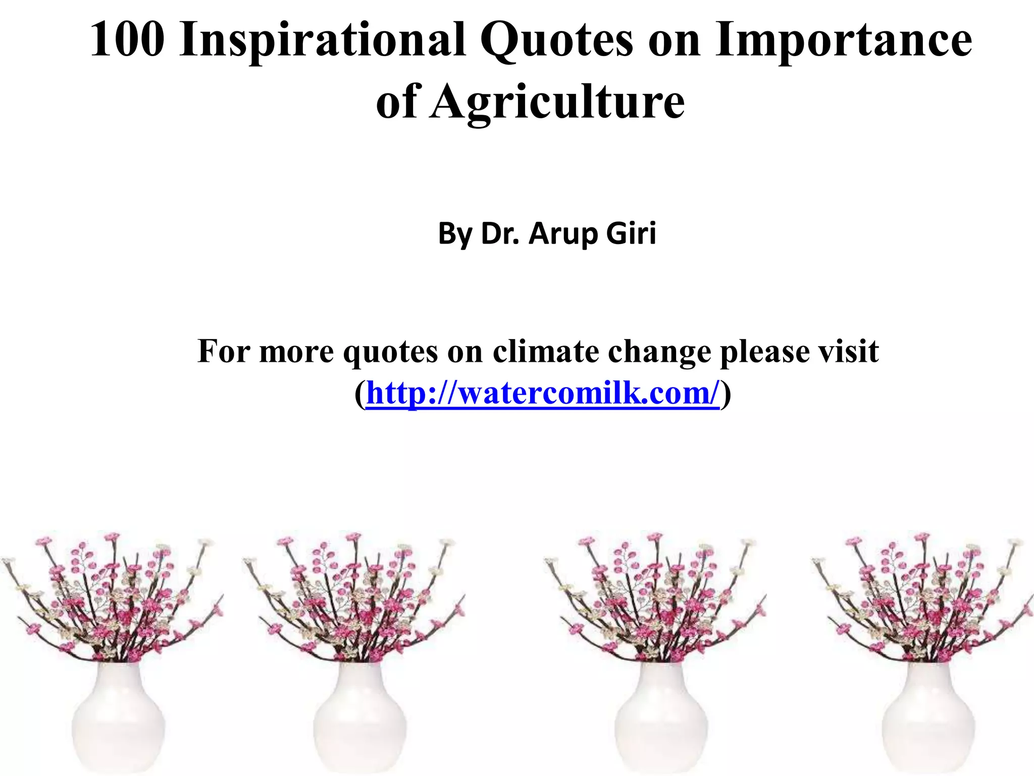100 Inspirational Quotes on Importance of Agriculture | PDF