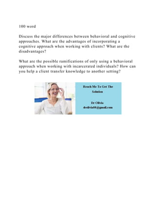 100 wordDiscuss the major differences between behavioral and cog.docx
