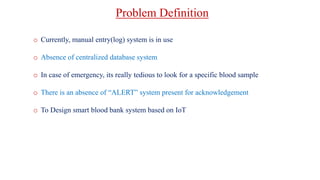 Smart Blood Bank System Based on IoT | PPTX