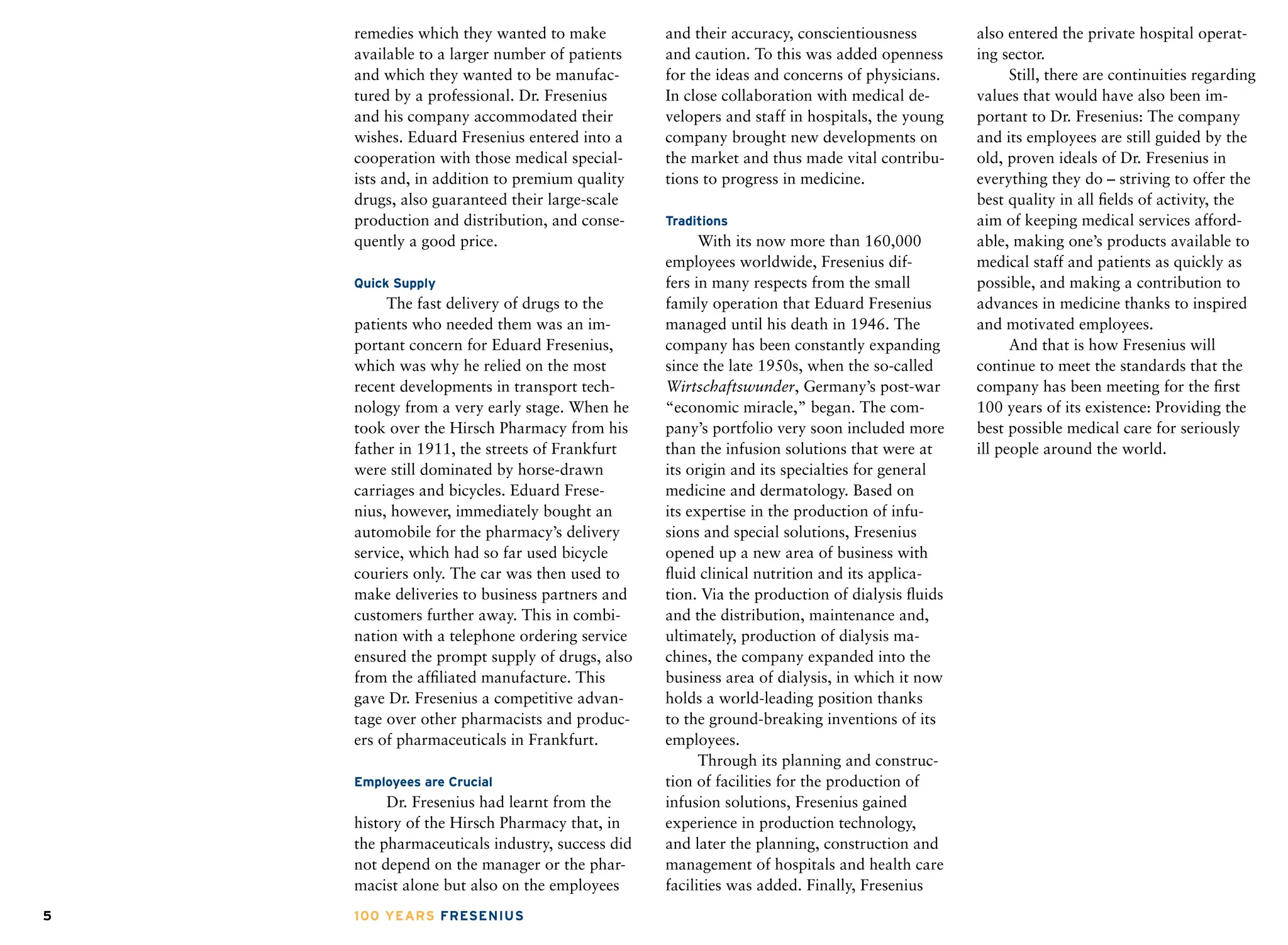 Fresenius is a pharma company and has other divisions like hemodialysis ...