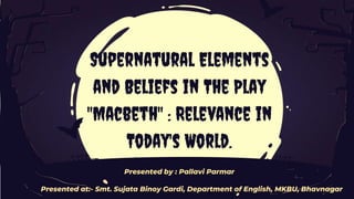 Supernatural Elements and Beliefs in The Play "Macbeth" : Relevance in ...