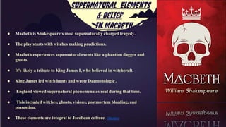 Supernatural Elements and Beliefs in The Play "Macbeth" : Relevance in ...