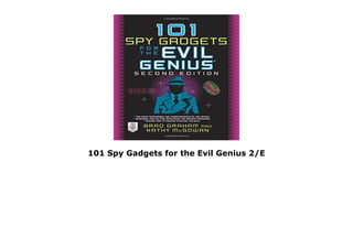101 Spy Gadgets for the Evil Genius 2/E | PPT