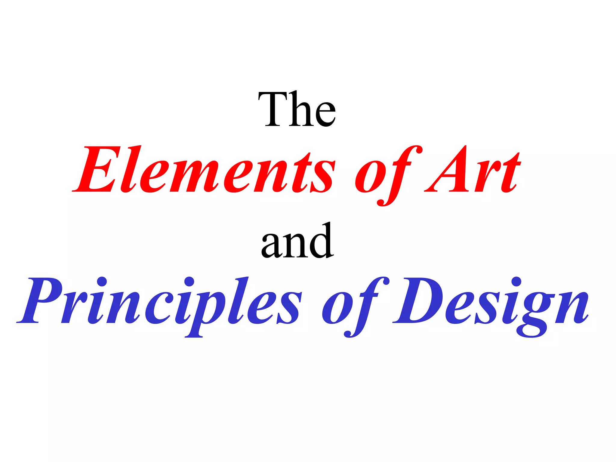 The Elements of Art & Principles of Design | PPT