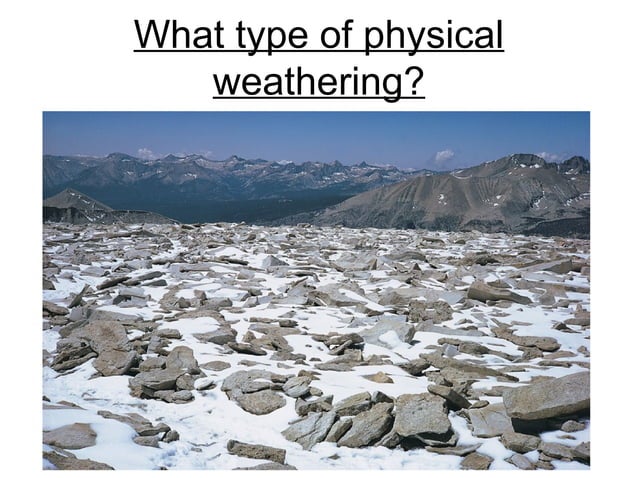 10 10 types of weathering | PPT | Chemistry | Science