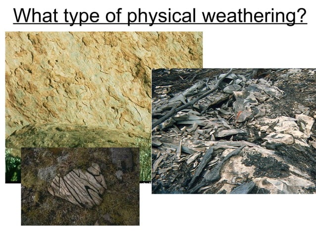 10 10 types of weathering | PPT | Chemistry | Science
